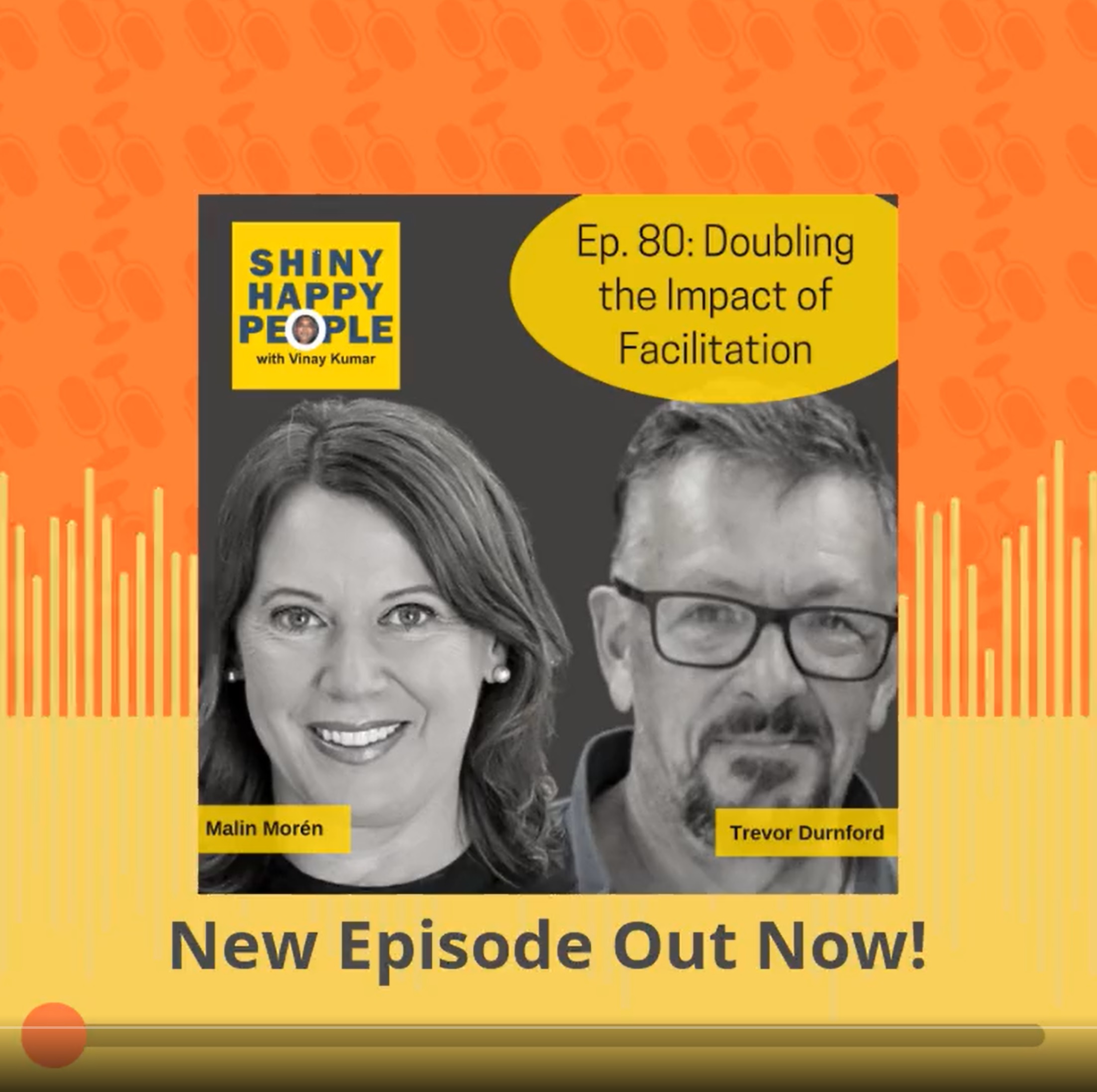 Doubling the Impact of Facilitation with Malin Morén and Trevor ...