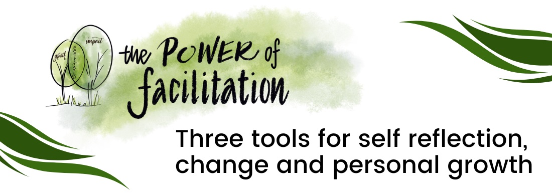 Three tools for self-reflection, change and personal growth – #FacPower